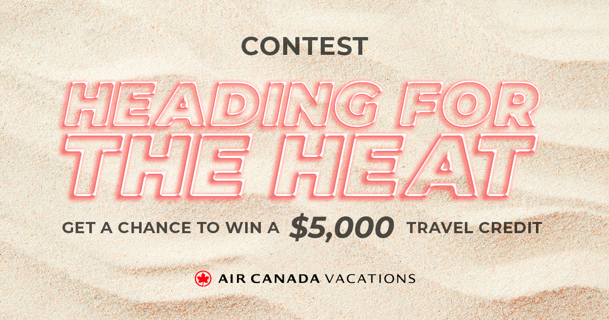Contest : Heading for the heat | Cheaper Vacations | Cheaper Vacations®